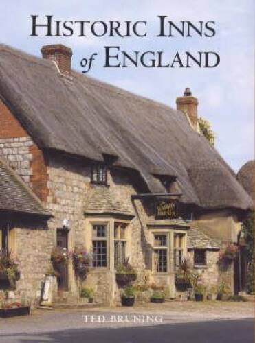 Historic Inns of England - Hardcover By Bruning, Ted - GOOD ...