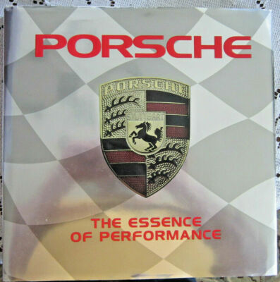 PORSCHE THE ESSENCE OF PERFORMANCE, 12X12 INCH HARDBOUND NEW CAR BOOK ...
