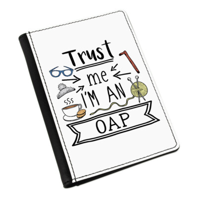 Trust Me I'm An OAP Passport Holder Cover Case Favourite Best Grandma ...