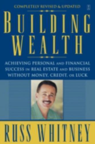 Building Wealth : Achieving Personal and Financial Success in Real ...