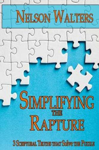 Simplifying the Rapture: 3 Scriptural Truths that Solve the Puzzle by ...