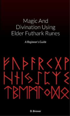 D Brewer Magic And Divination Using Elder Futhark Runes (Poche) | eBay