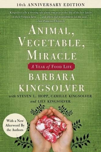 Barbara Kingsolver Lily Hopp Kingsolver Animal, Vegetable, Miracle ...