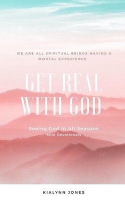 Get Real With God: Seeing God In All Seasons - Mini Devotionals by ...