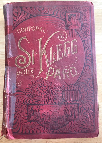 Corporal Si Klegg and His "Pard" Book 1900 Hardcover 12th Ed - Civil ...