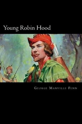 Young Robin Hood by George Manville Fenn (English) Paperback Book ...