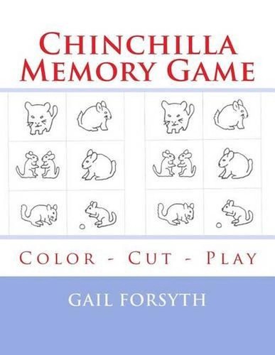 Chinchilla Memory Game: Color - Cut - Play by Gail Forsyth (Paperback ...