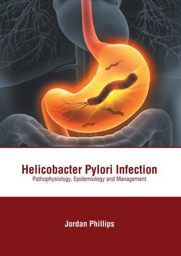 Helicobacter Pylori Infection: Pathophysiology, Epidemiology and ...