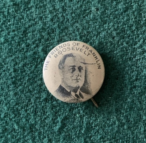 Friends Of FDR ROOSEVELT 1932 Presidential Campaign Political Pinback ...