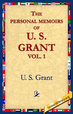 The Personal Memoirs of U.S. Grant, Vol 1. by Ulysses S. Grant (English ...