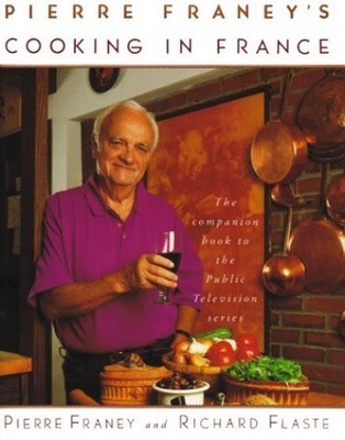 Pierre Franey's Cooking in France, Flaste, Richard | eBay