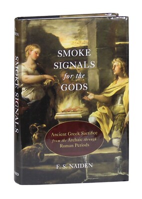 Smoke Signals For The Gods by F.S. Naiden HCDJ 2013 Ancient Greek ...