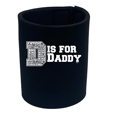 D Is For Daddy Dad Funny Can Bottle Stubbie Gift Stubby Holder fathers ...