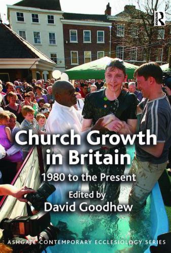 Routledge Contemporary Ecclesiology Ser.: Church Growth in Britain ...