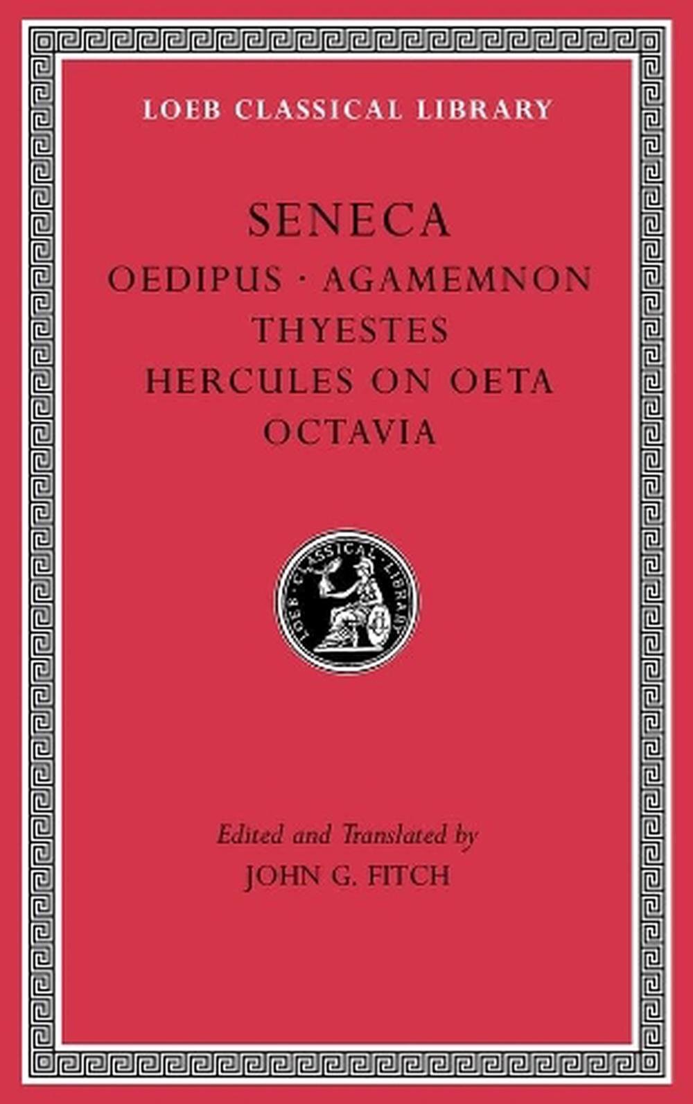 Loeb Classical Library: Tragedies, Volume II : Oedipus. Agamemnon ...