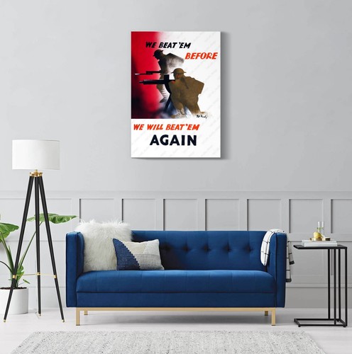 WW2 UK Propaganda Poster - We Beat 'Em Before, We Will Beat 'Em Again ...