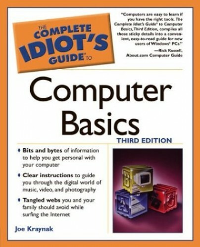 Complete Idiot's Guide to Computer Basics by Kraynak, Joe 1592571689 ...