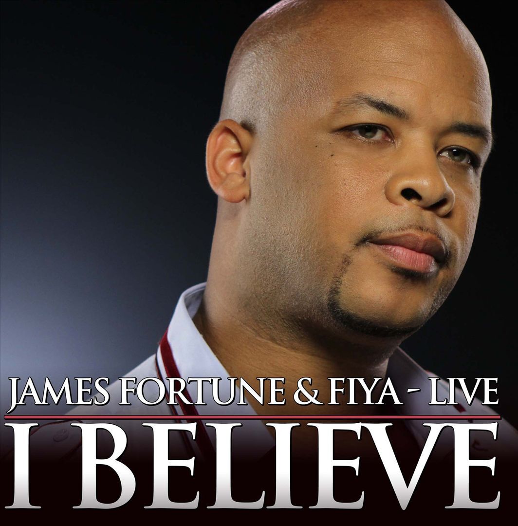 FIYA/JAMES FORTUNE - I BELIEVE: LIVE * NEW CD 747656309223 | eBay