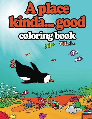 A Place Kinda... Good Coloring Book: After the story, the coloring ...