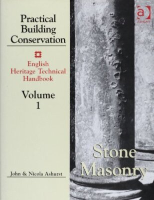 Practical Building Conservation (v. 1) By John Ashurst, Nicola A ...