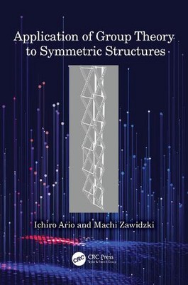Application of Group Theory to Symmetric Structures by Ichiro Ario ...