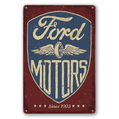 Tin Sign FORD MOTORS SINCE 1903 GARAGE Rustic Look Decorative | eBay ...
