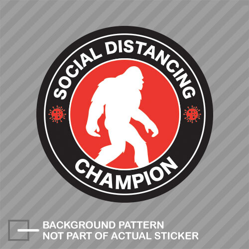 Bigfoot Social Distancing Champion Sticker sasquatch believe big foot ...