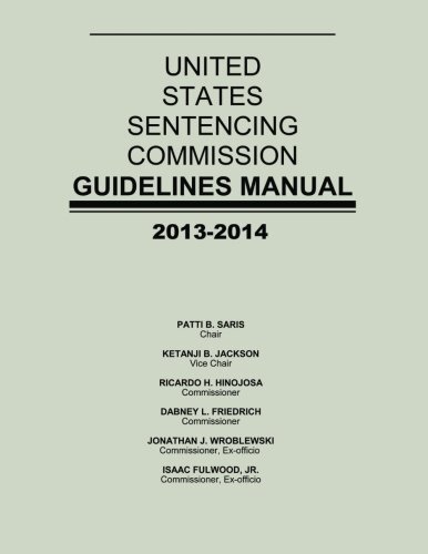 UNITED STATES SENTENCING COMMISSION GUIDELINES MANUAL **BRAND NEW ...
