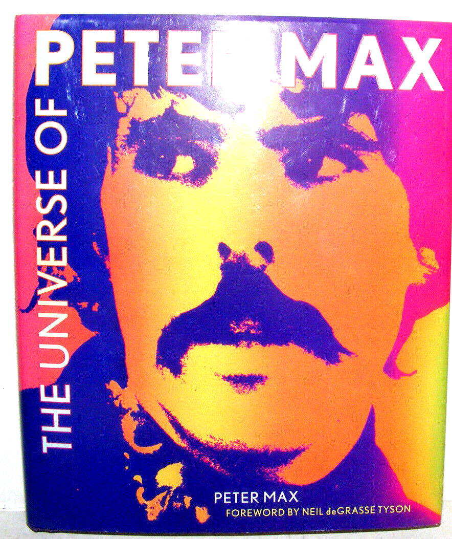 The Universe of Peter Max by Peter Max (2013) HC.DJ. Signed Ed ...