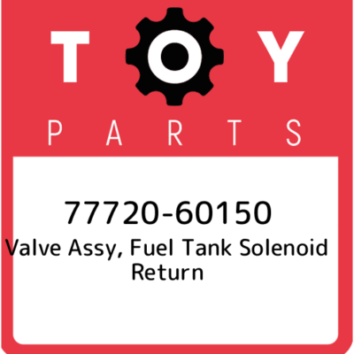 77720-60150 Toyota Valve assy, fuel tank solenoid return 7772060150 ...