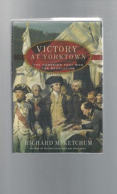 Victory at Yorktown: The Campaign That Won the Revolution 9780805073966 ...