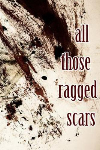All Those Ragged Scars by Sonja Johanson (2015, Trade Paperback) for ...