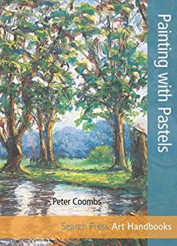 Painting with Pastels Paperback Peter Coombs 9781844488865| eBay