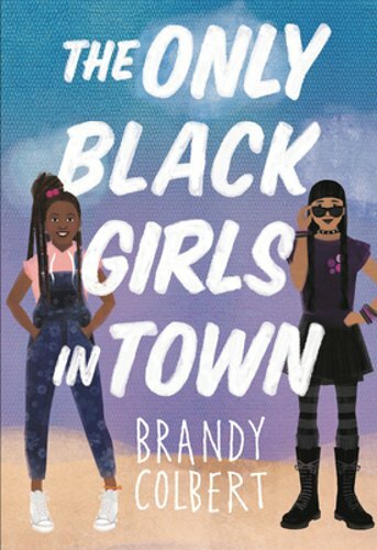 The Only Black Girls in Town by Brandy Colbert: New 9780316456388| eBay