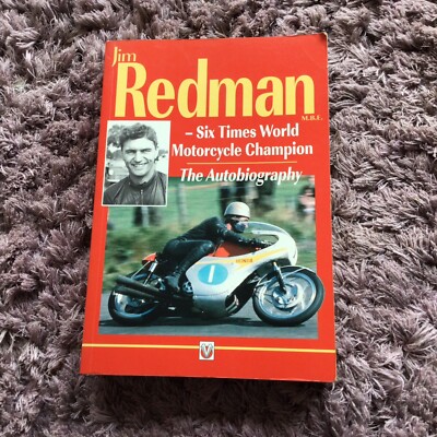 Jim Redman: Six Times World Motorcycle Champion The Autobiography ...
