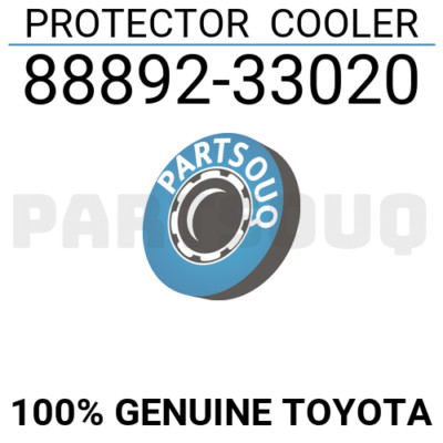 8889233020 Genuine Toyota PROTECTOR COOLER 88892-33020 | eBay