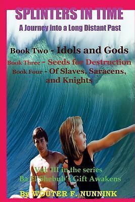 SPLINTERS in TIME, a Journey into a Long Distant Past : Book Two ...