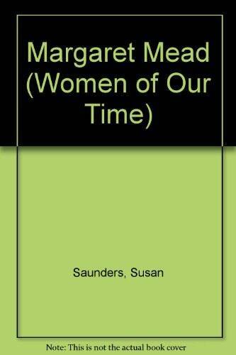 Margaret Mead (Women of Our Time) - Hardcover By Saunders, Susan - GOOD ...