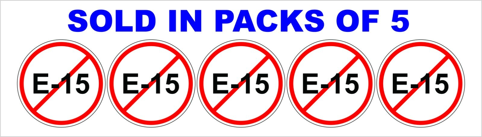 NO E-15 gas/gasoline sticker / NO ETHANOL / warning / decal / label ...