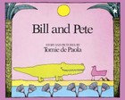 Bill and Pete - Paperback By dePaola, Tomie - GOOD 9780698114005| eBay