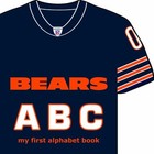 Chicago Bears ABC: My First Alphabet Book (My First Alphabet Books ...