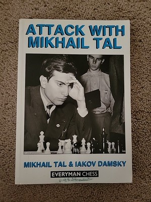 Attack with Mikhail Tal by Iakov Damsky & Mikhaïl Tal 1994 Chess ...