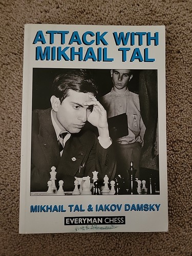 Attack with Mikhail Tal by Iakov Damsky & Mikhaïl Tal 1994 Chess ...