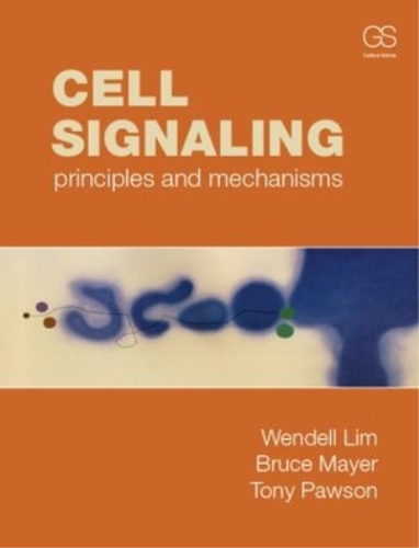 Bruce Mayer Tony Pawson Wendell Lim Cell Signaling (Poche ...