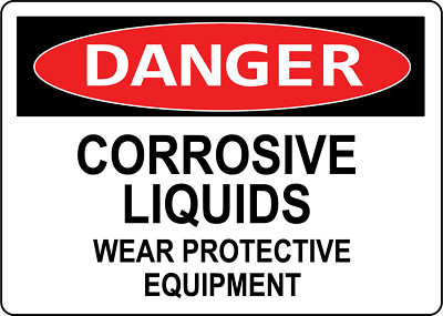 DANGER CORROSIVE LIQUIDS WEAR PROTECTIVE | Laminated Vinyl Decal ...