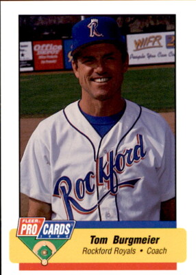 1994 Rockford Royals Fleer/ProCards #582 Tom Burgmeier Pitching Coach ...