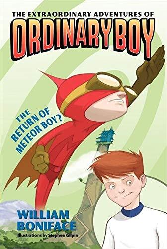The Extraordinary Adventures of Ordinary Boy, Book 2: The Return ...