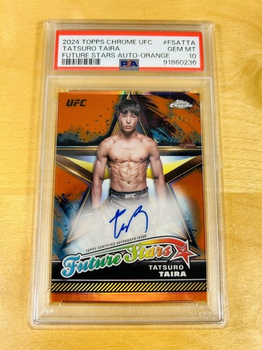 2024 Topps Chrome UFC Tatsuro Taira Auto /25 PSA 10 SSP POP 2 Orange ...