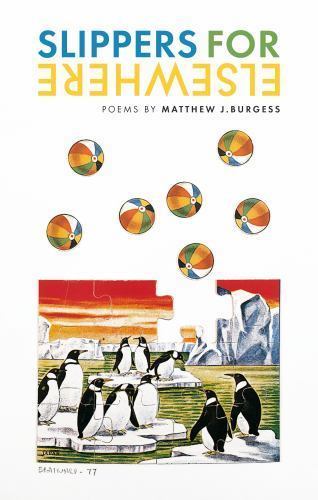 Slippers for Elsewhere : Poems by Matthew Burgess (2014, Trade ...
