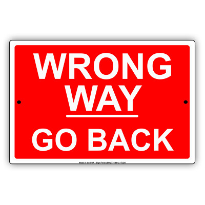 Wrong Way Go Back Street Road and Safety Caution Notice Aluminum Metal ...